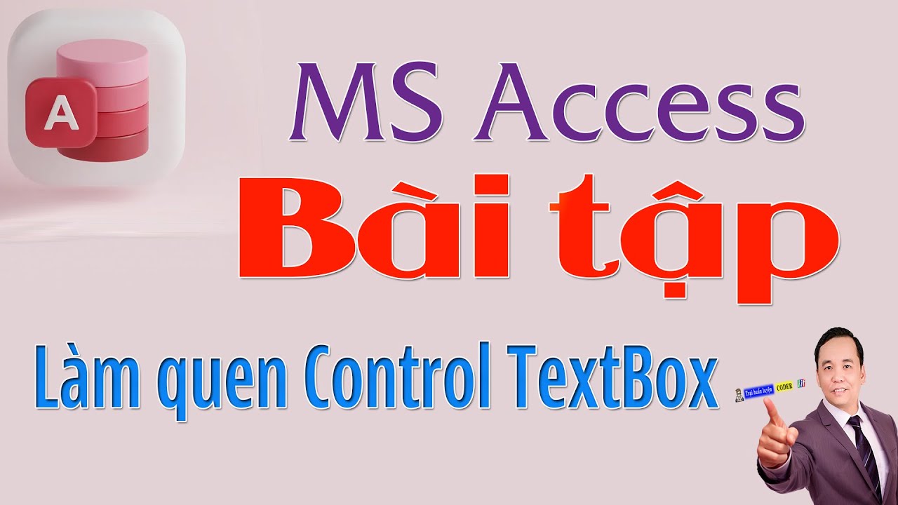 Form Access - Bài tập sử dụng Control TextBox - Học MS Access - YouTube