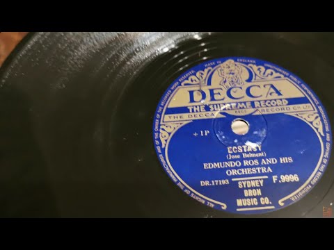 Ecstasy ~ Edmundo Ros & His Orchestra ~ 1953 Decca 78rpm ~ Dansette Popular MKii - YouTube