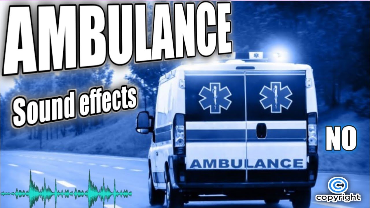 Ambulance sound effect without copyright ,ambulance siren sounds - YouTube