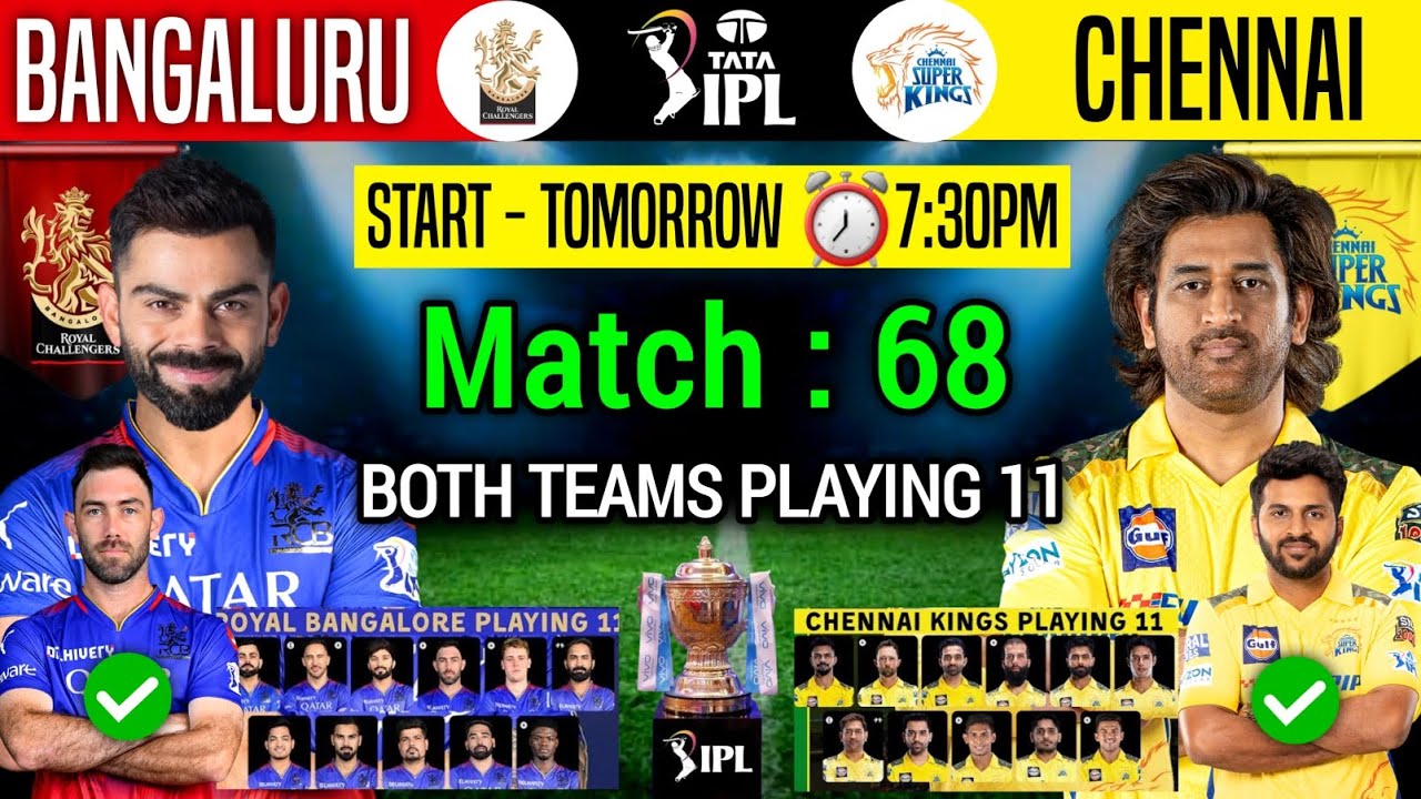 IPL 2024 Match 68 | Royal Challengers Bangaluru vs Chennai SuperKings ...