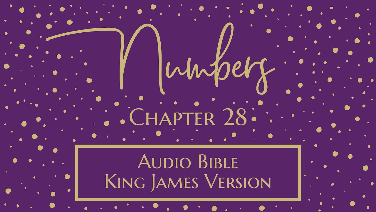 Numbers 28 - Audio Bible - King James Version - Numbers Chapter 28 ...
