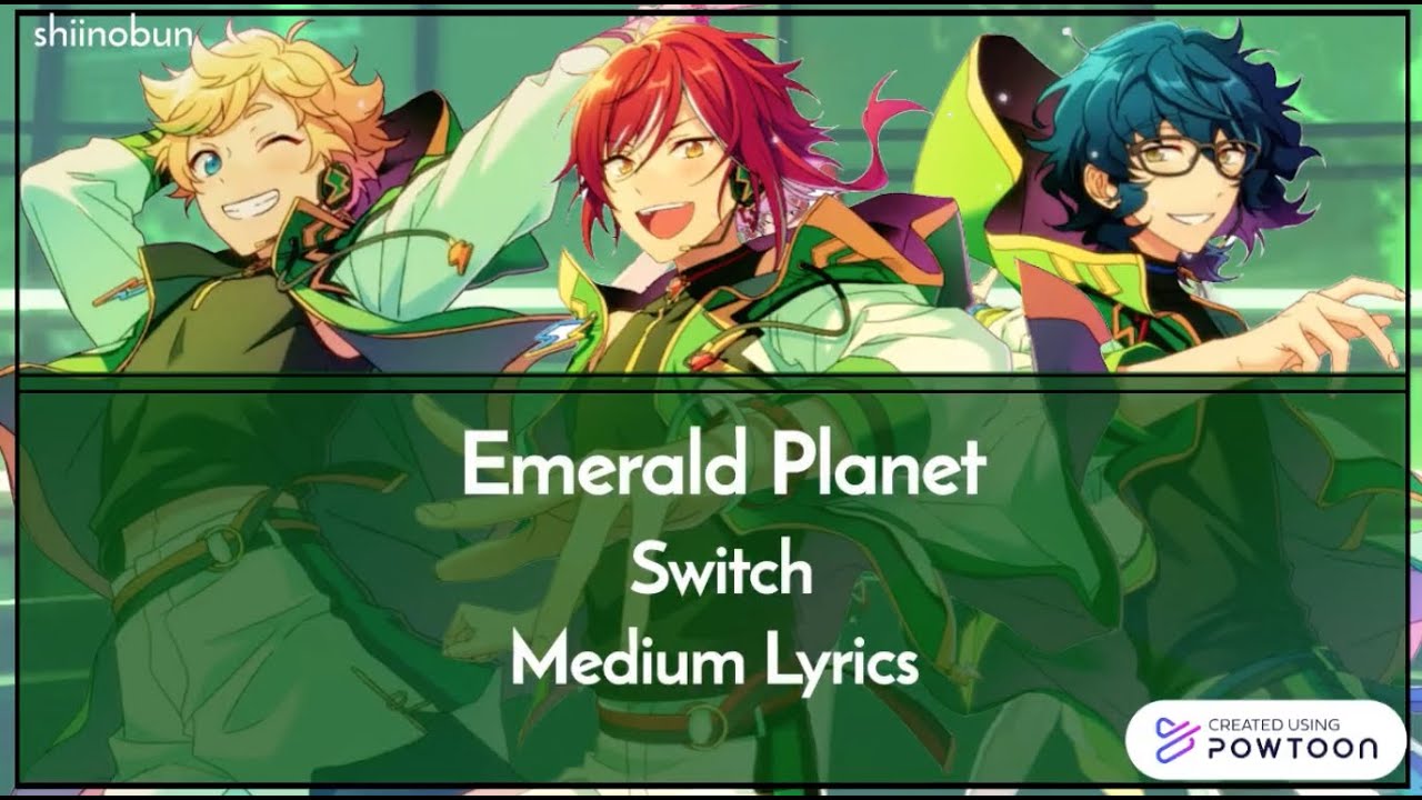 Ensemble Stars - Emerald Planet - Switch - Medium Lyrics - YouTube Music