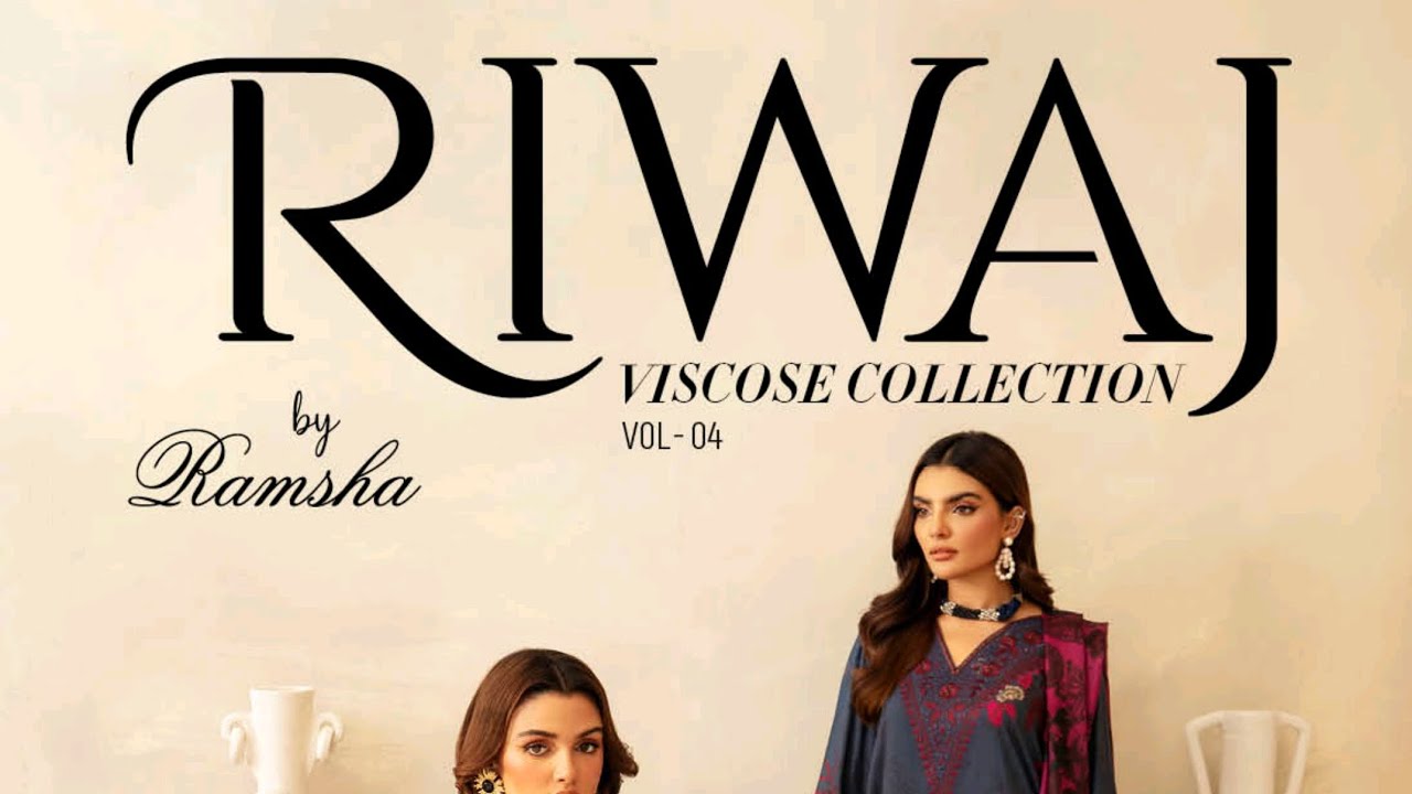 RIWAJ BY RAMSHA VISCOSE COLLECTIONS VOL 4 - YouTube