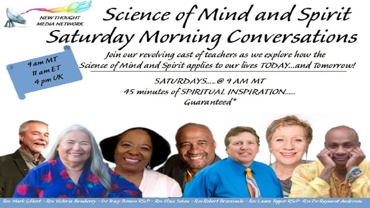 Saturday Morning Science of Mind and Spirit Conversation Series 4/15 ...