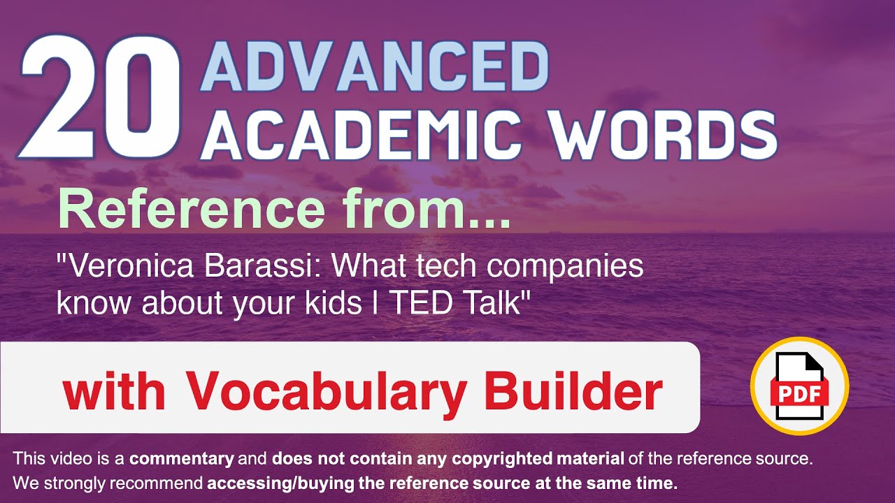 20 Advanced Academic Words Ref from "What tech companies know about ...