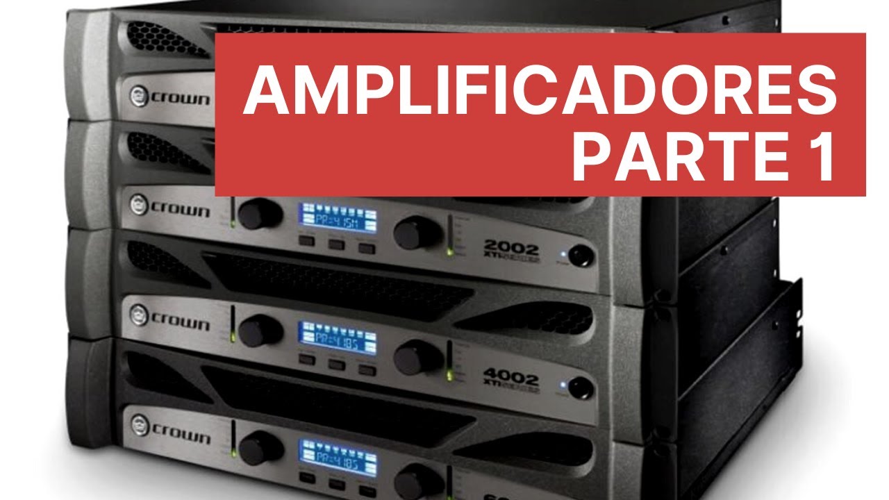Amplificadores de potencia - Parte 1 - YouTube