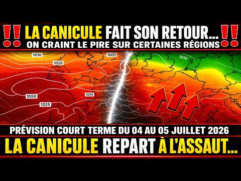 LA CANICULE FAIT SON RETOUR … ON CRAINT LE PIRE SUR CERTAINES REGIONS METEO 04 ET 05 JUILLET 2026