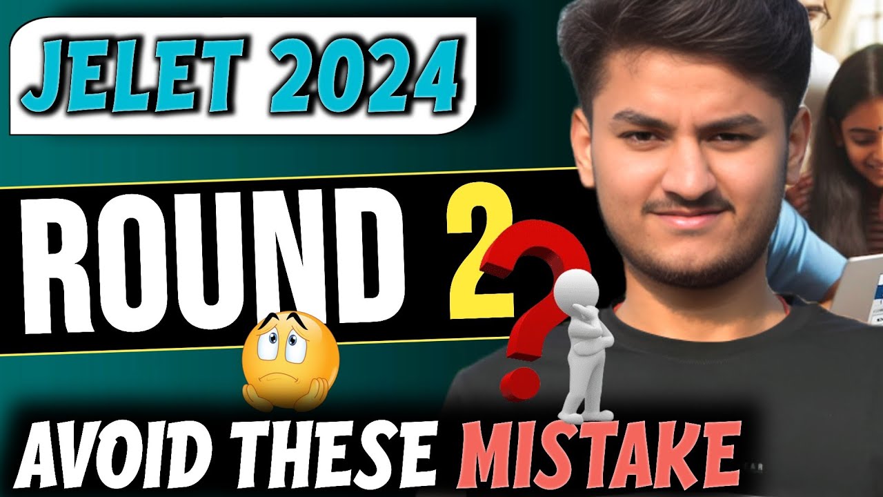 JELET Round 2 Updates | Keep these things ready to participate in Round ...