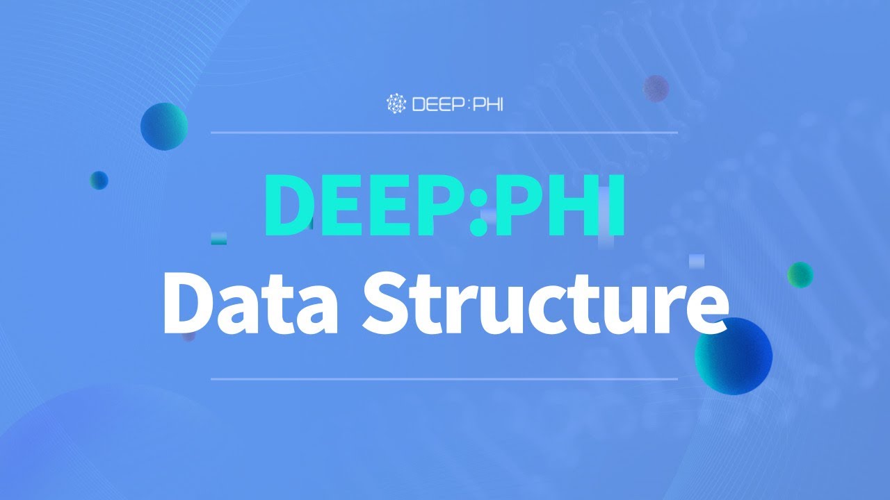 DEEP:PHI Data Structure - YouTube