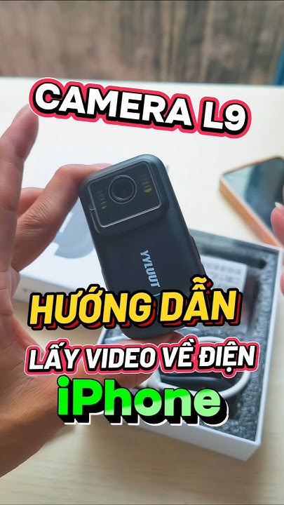 Hướng dẫn lấy Video về điện thoại iPhone từ mẫu camera L9 #shortsvideo - YouTube