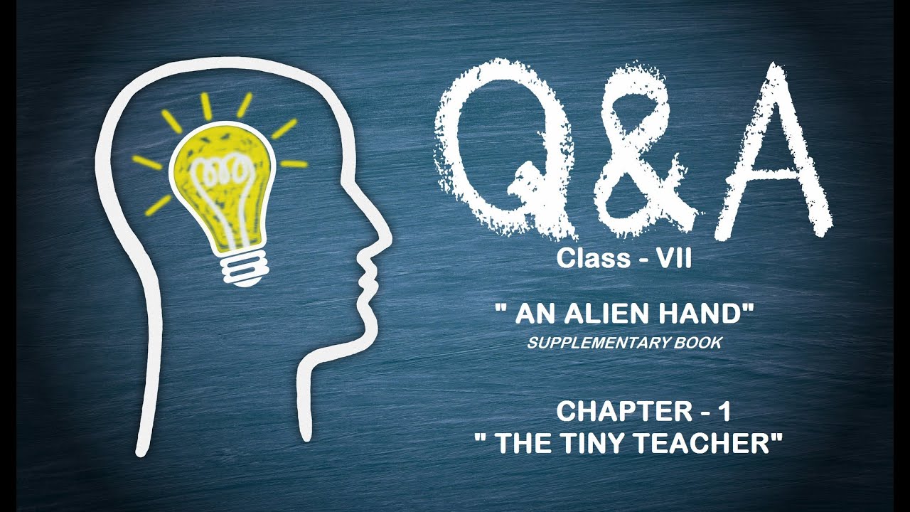 Class 7 - Supplementary Book | Chapter 1 | THE TINY TEACHER | Question ...