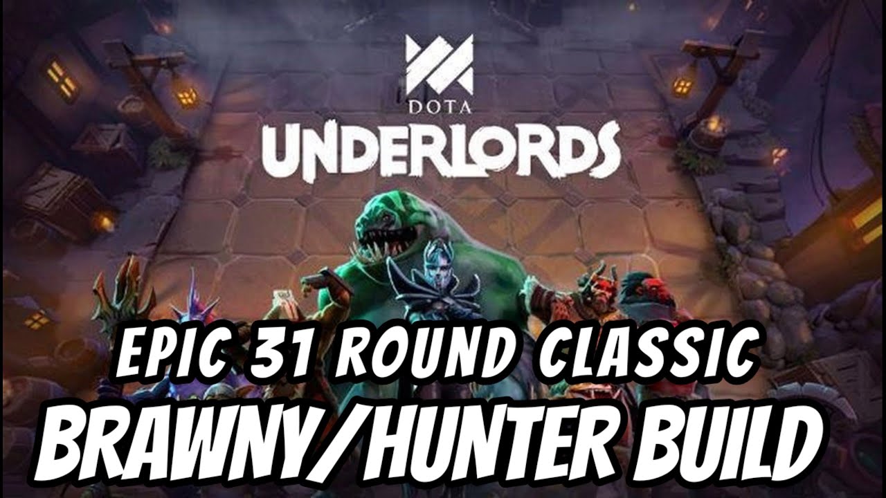 Brawny/Hunters Build Epic Game! - Dota Underlords - YouTube