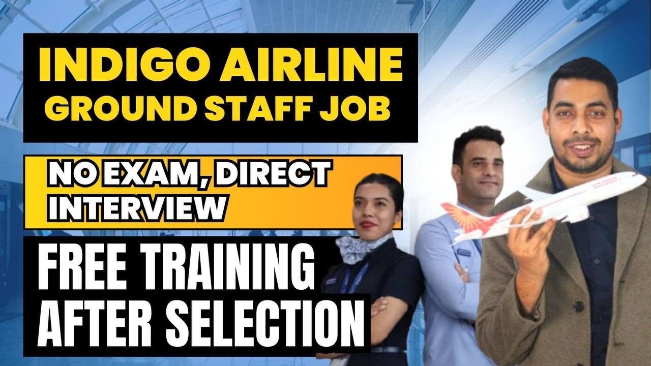 Indigo Airlines Latest 12th Pass Ground Staff Job in 2025|Freshers ...