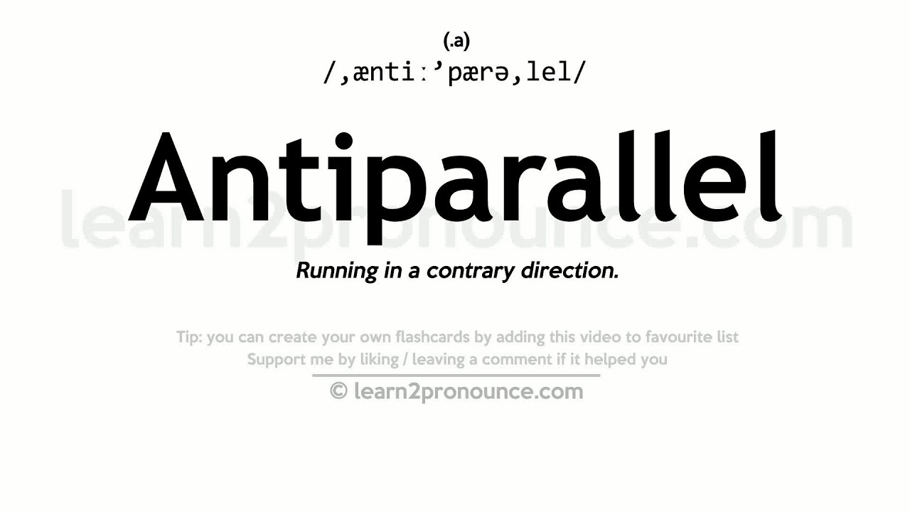 Pronunciation of Antiparallel | Definition of Antiparallel - YouTube