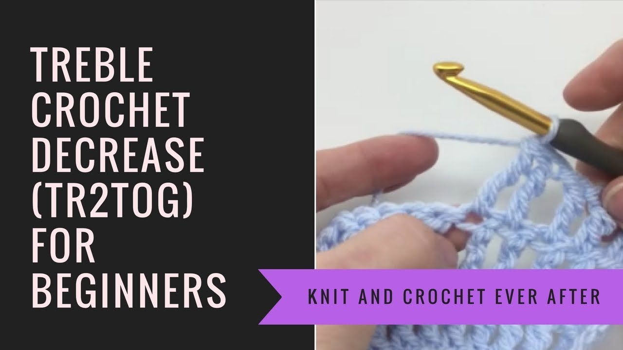 Treble Crochet Tutorial #7: TR Decrease (TR2TOG) in Rows - YouTube