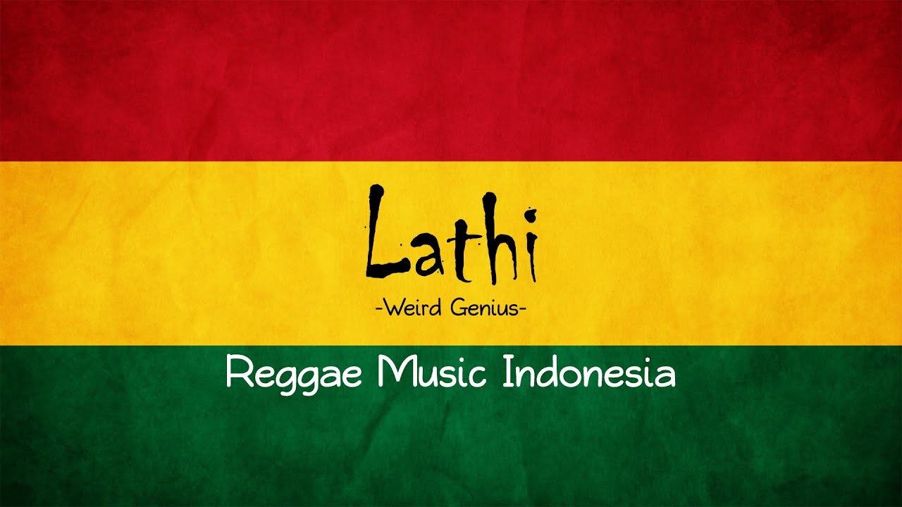 Lathi - Weird Genius | Reggae Music Indonesia (Cover) - YouTube