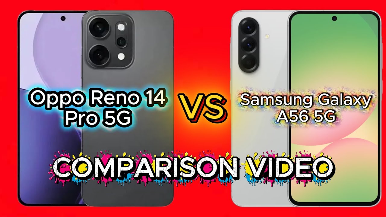 Oppo Reno 14 Pro 5G vs Samsung Galaxy A56 5G 🔥 Final Verdict | Which ...