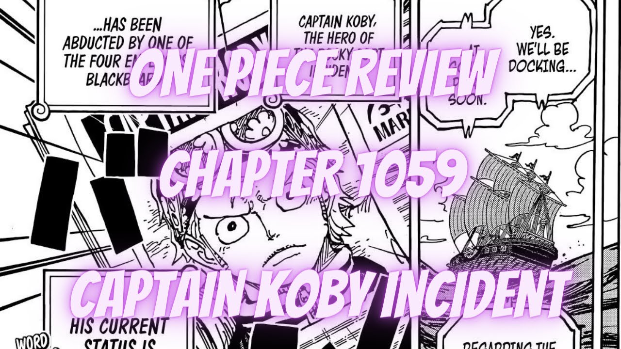 ONE PIECE REVIEW CHAPTER 1059 - captain koby incident - YouTube