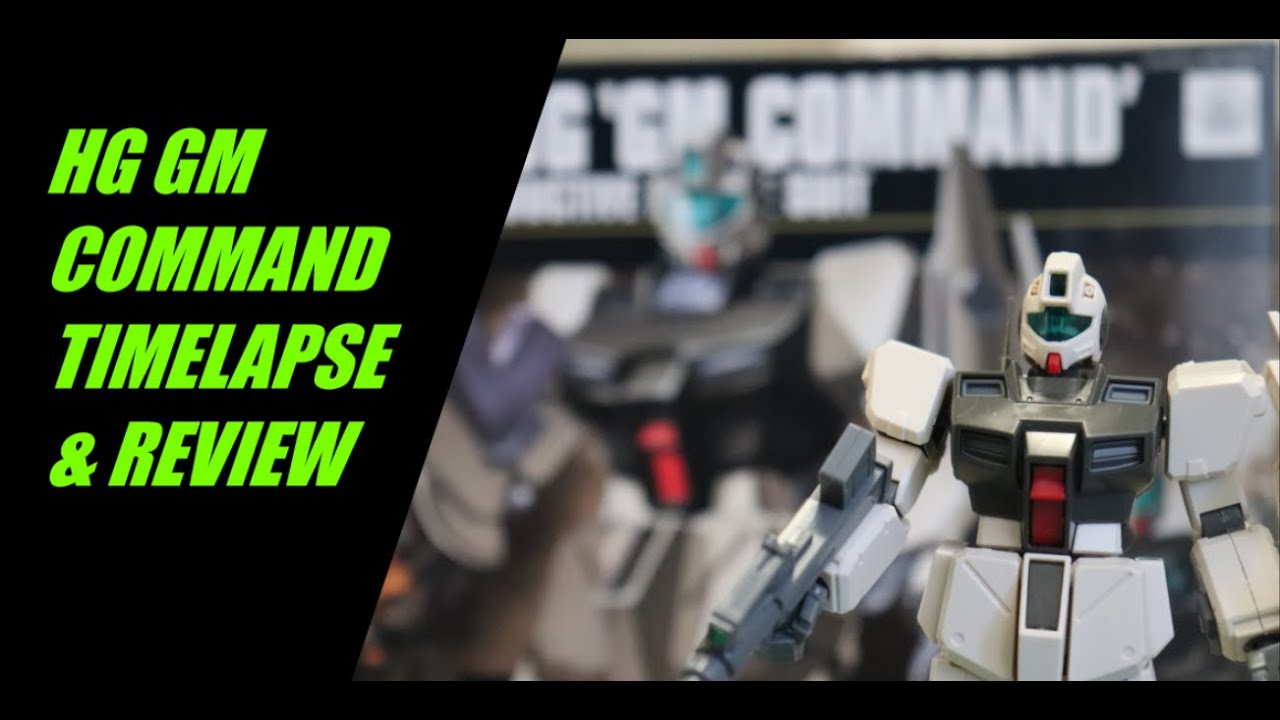 HG 'GM Command' - Timelapse & Review - YouTube