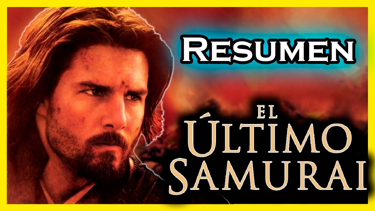 👉 El Último Samurái Resumen y Explicación // Te Cuento En Minutos - YouTube