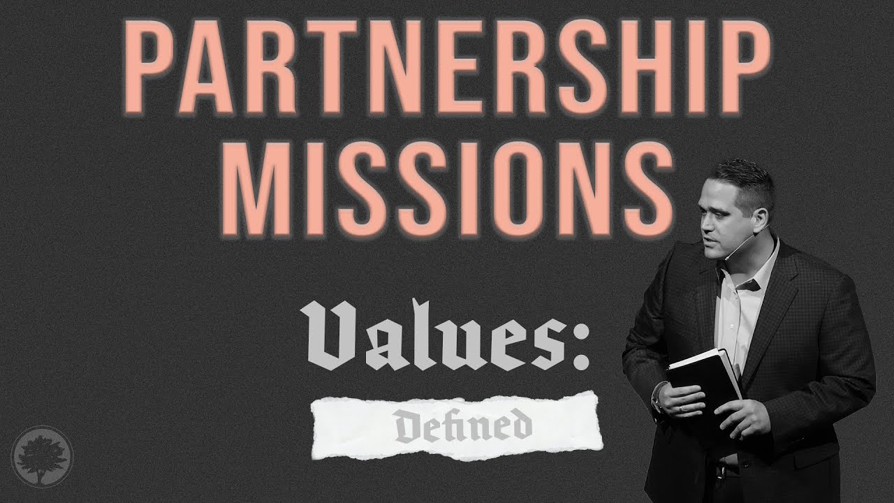 Partnership Missions | Values Defined - YouTube