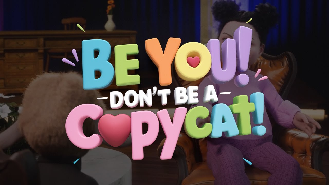 Be You! Don't Be a Copycat! - YouTube