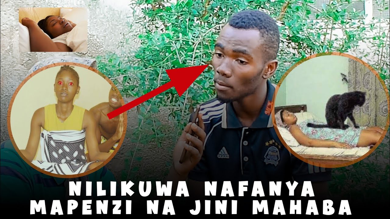 NILIKUWA NAFANYA MAPENZI NA JINI MAHABA - YouTube