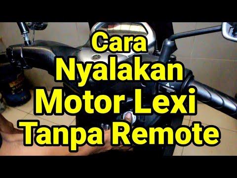 Cara Penyalakan Motor Lexi Tanpa Menggunakan Remote - YouTube