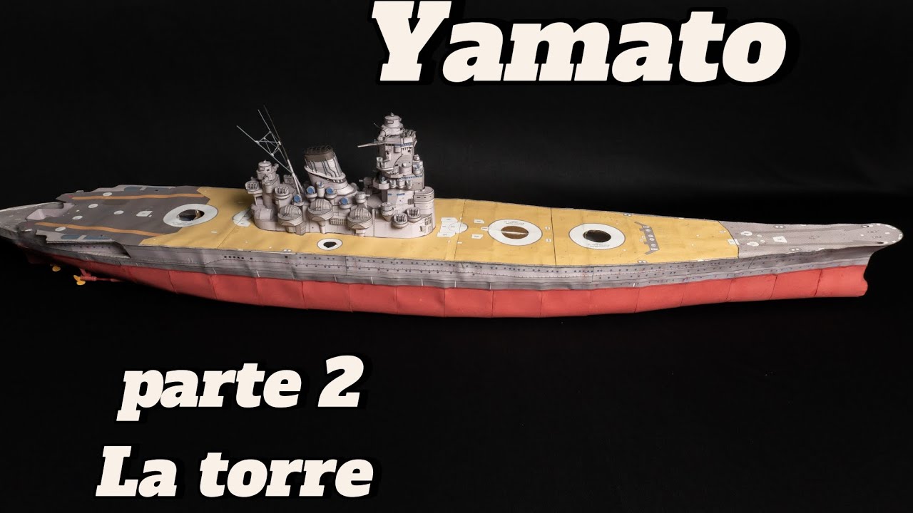 Papercraft Yamato parte 2 - YouTube
