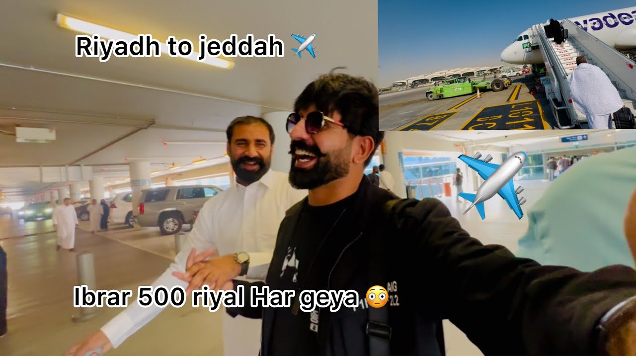 Riyadh to Jeddah ️ Vlog | Ibrar 500 riyal har gya 😳😂... Bookh ufff flight nay pani b ni diya(:😔 ...