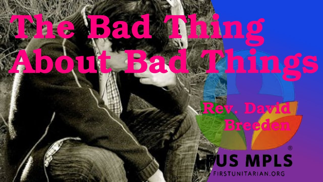 The Bad Thing About Bad Things YouTube the-bad-thing-about-bad-things-youtube