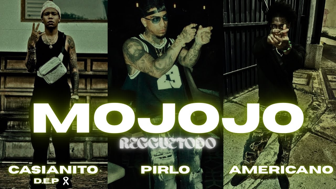 MOJOJO - PIRLO x EL AMERICANO 4KT x CASIANITO - YouTube