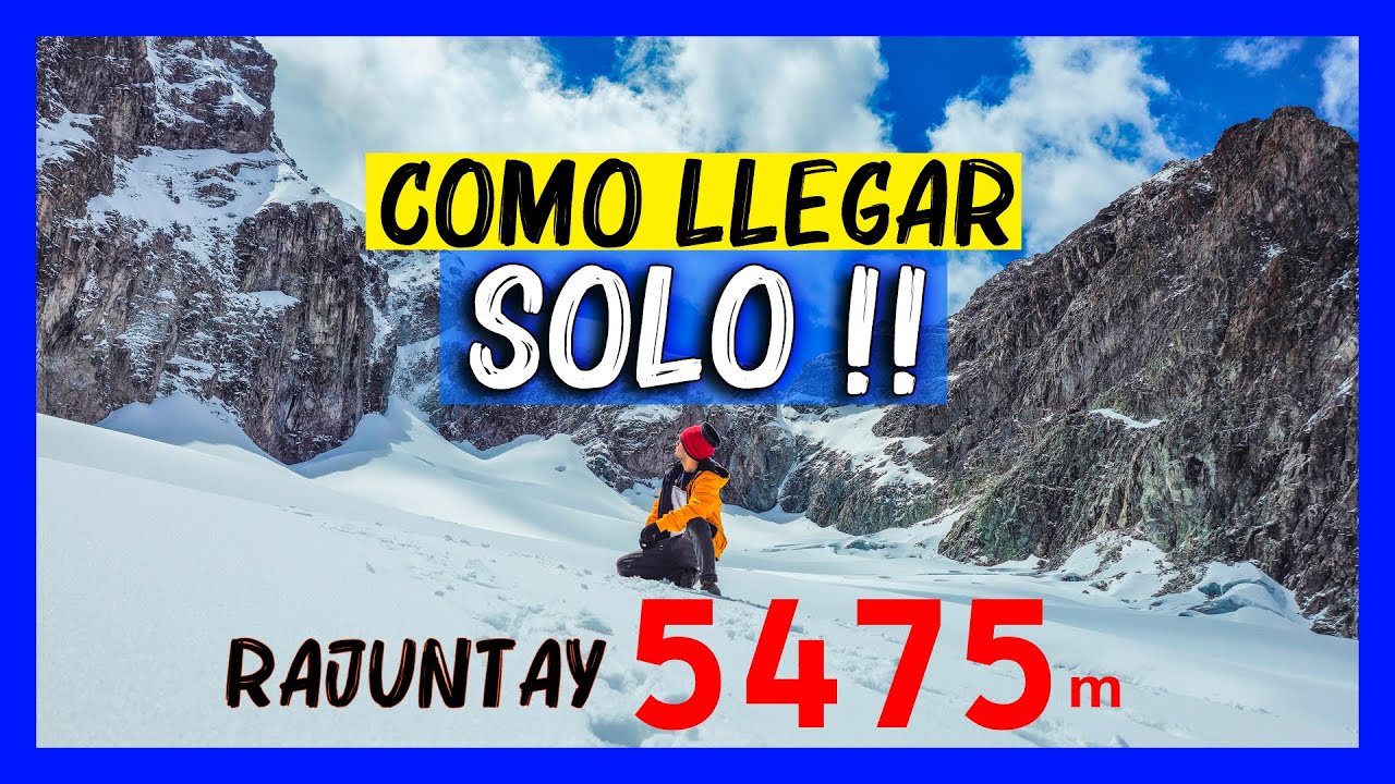 A 4 horas de Lima: Nevado Rajuntay COMO LLEGAR 🌋 Ascenso sin tour 4K ...
