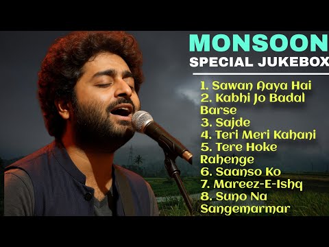 Arijit Singh Monsoon Baarish Special Songs Jukebox 2025 | Arijit Singh New Hindi Songs 2025 Playlist