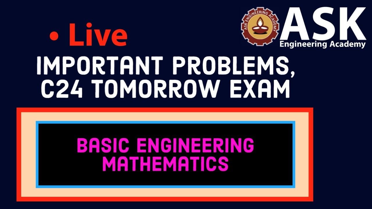 FINAL EXAM SEM 1 BASIC ENGINEERING MATHS C24 BY ASK ENGINEERING ACADEMY ...