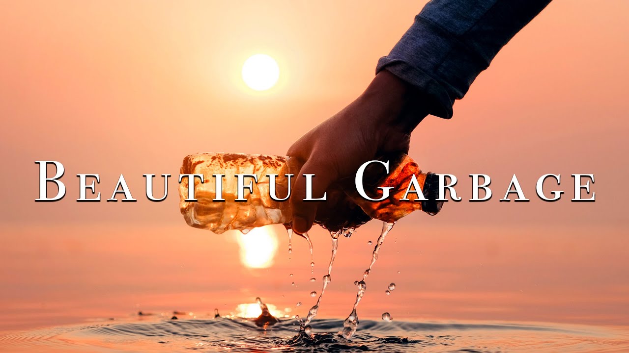 Beautiful Garbage - YouTube