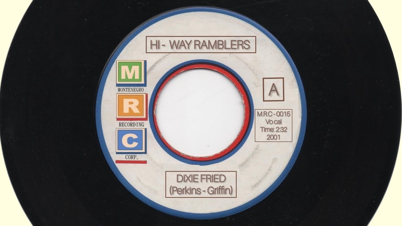 Dixie Fried - Hi-Way Ramblers (2001) - YouTube