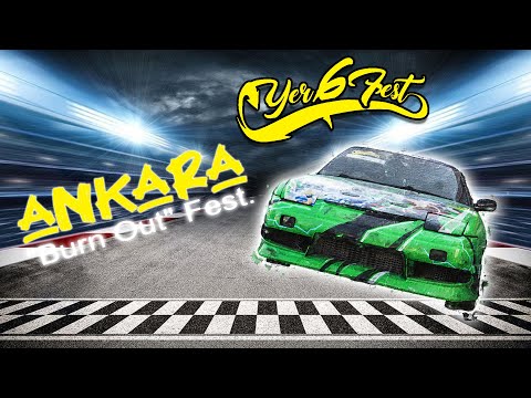 Yer6 Fest - Ankara Drift Festivali - Burn Out Ankara