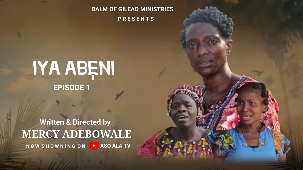 IYA ABENI (Episode 1) - YouTube