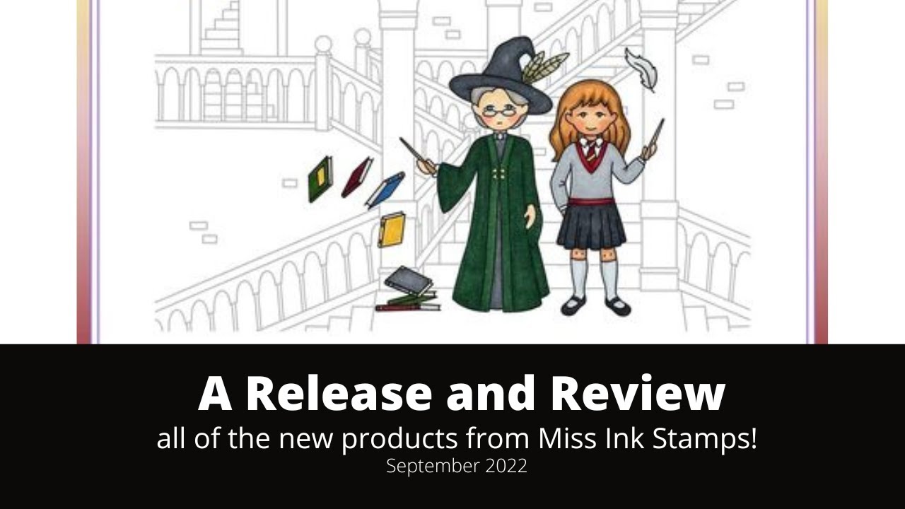 Miss Ink Stamps September 2022 Magical Release & Review - YouTube