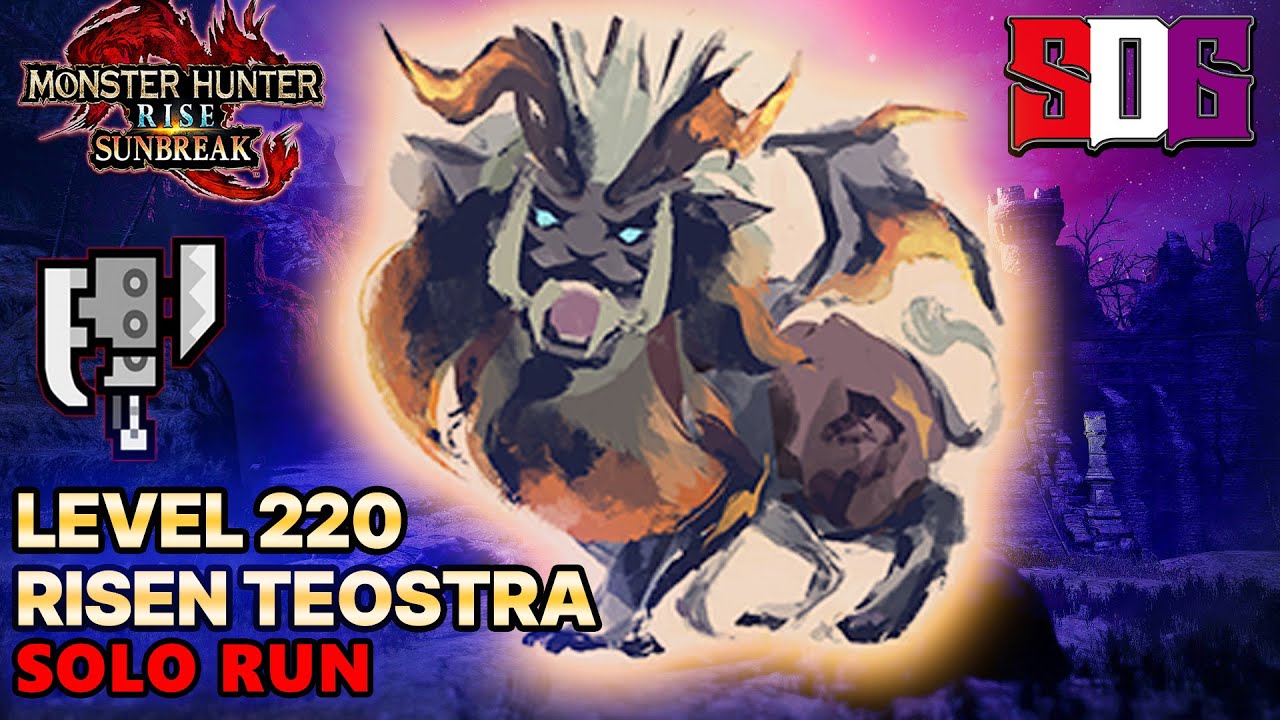 Monster Hunter Rise: Sunbreak | Level 220 Risen Teostra | The Hardest ...