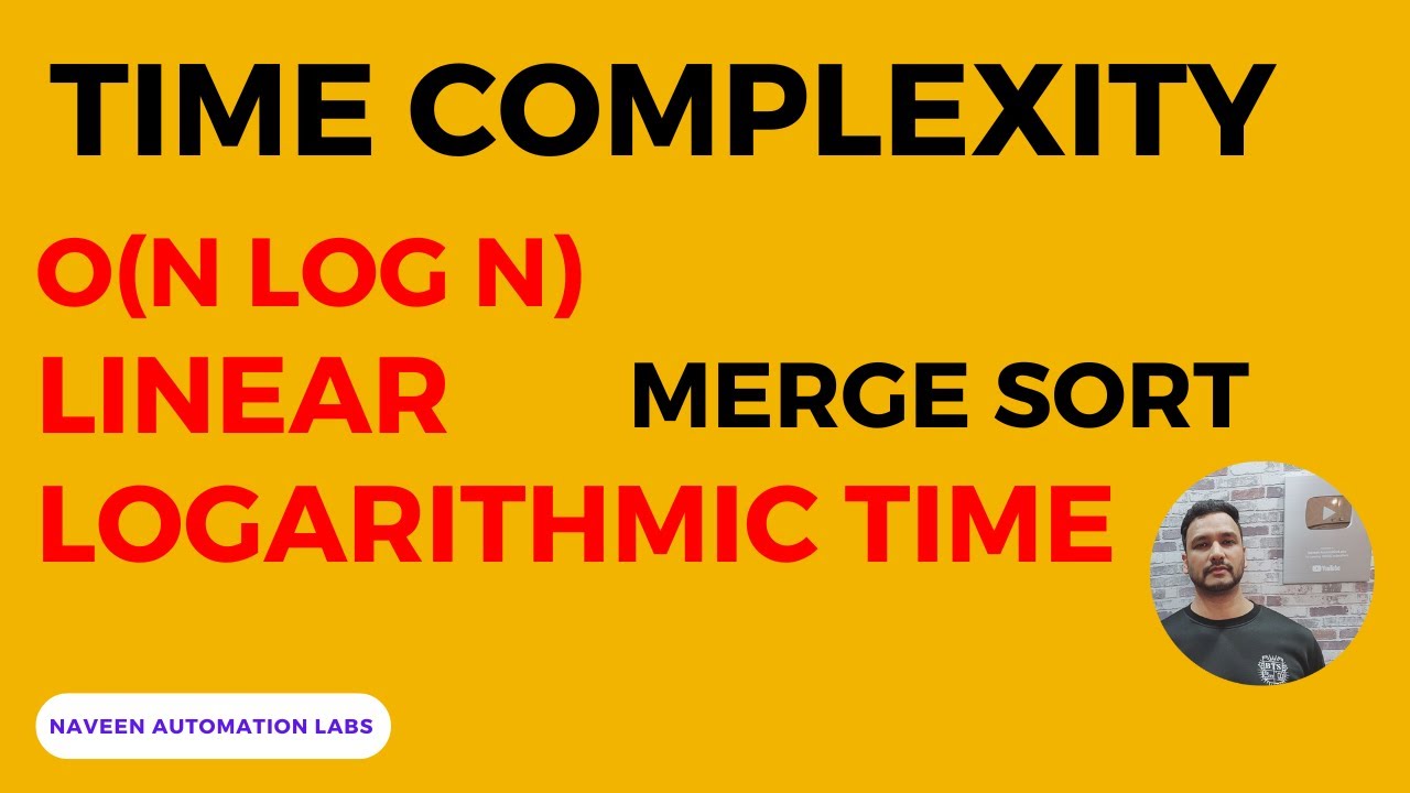 O N Log N Linear Logarithmic Time Complexity Merge Sort Algorithm