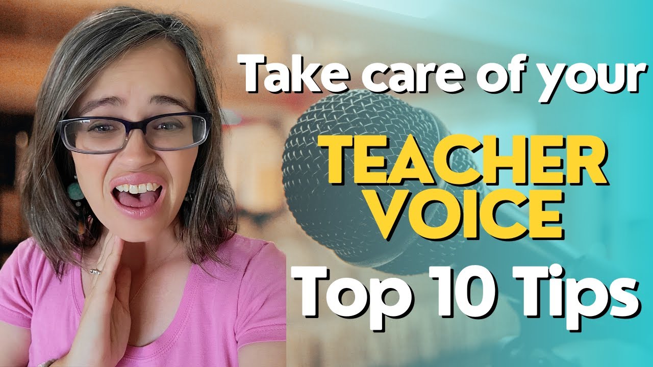 Teacher Voice - Top 10 Tips for Your Vocal Health - YouTube