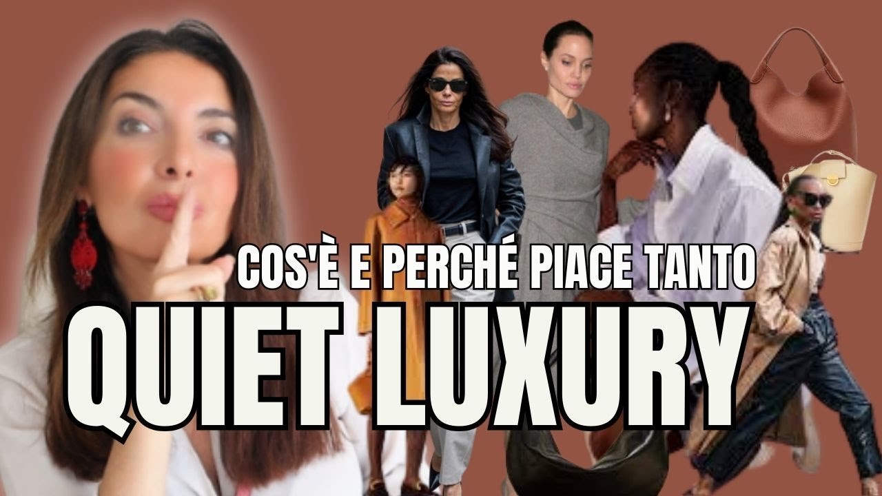 QUIET LUXURY, cos'è e come può aiutarci a essere più eleganti e più ...
