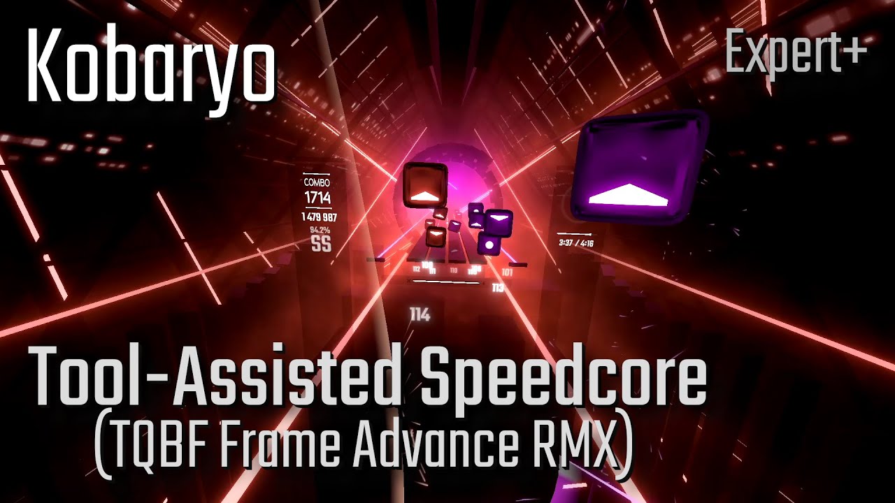 Beat Saber | Kobaryo - Tool-Assisted Speedcore (TQBF Frame Advance RMX ...