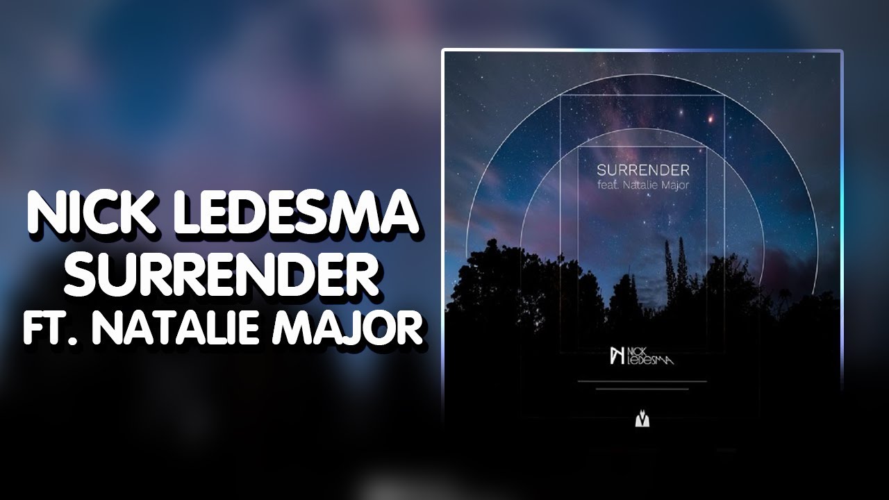 Dubstep Nick Ledesma - Surrender (ft. Natalie Major) [Lowly Palace ...