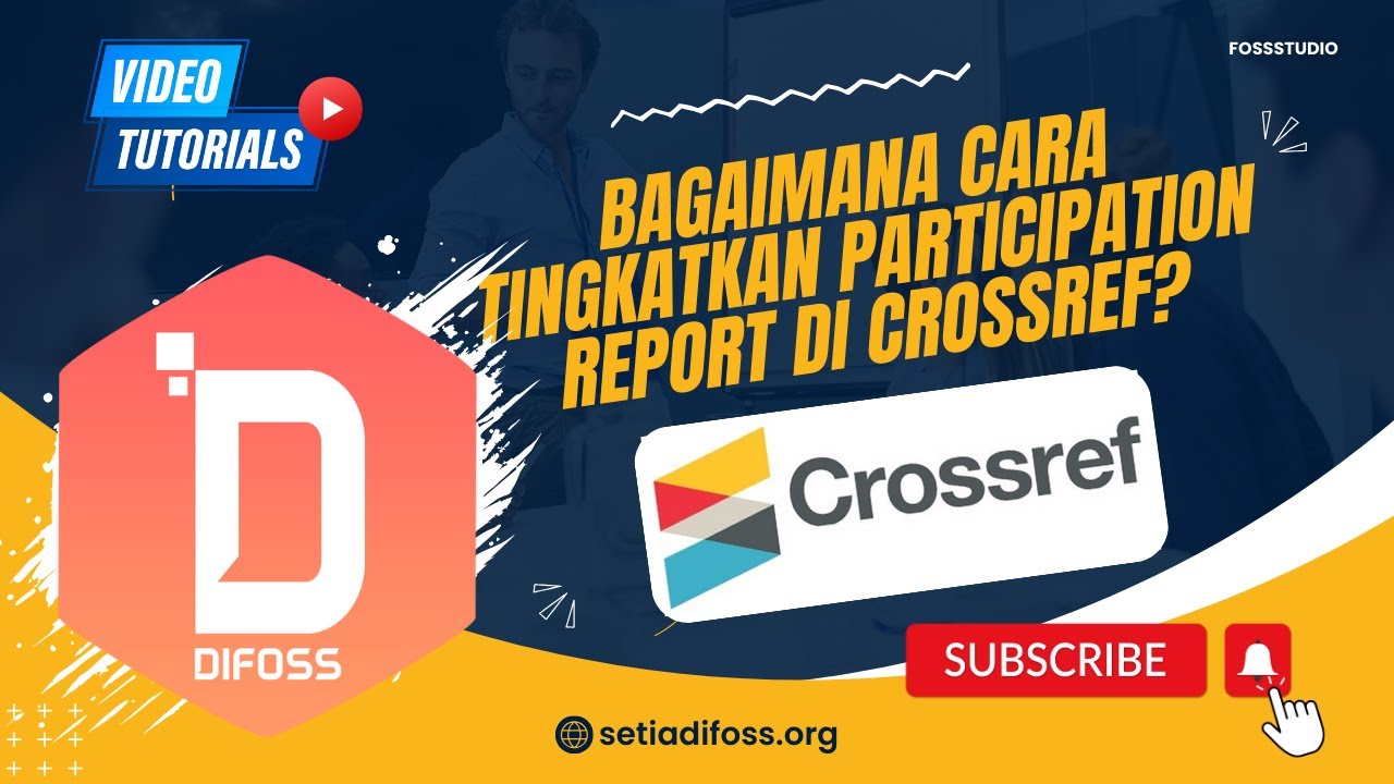 Bagaimana Cara Tingkatkan Participation Report di Crossref? - YouTube