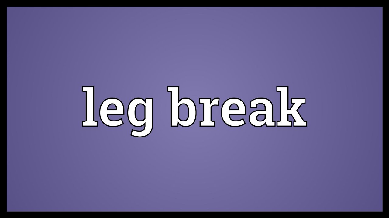 Leg break Meaning - YouTube