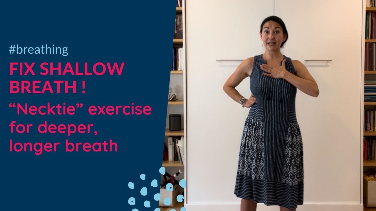 Fix SHALLOW Breath for Good! "Necktie" exercise for deeper, longer ...