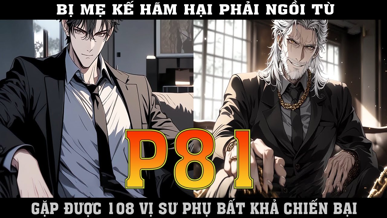 ANH BỊ MẸ KẾ GÀI BẪY ĐƯA VÀO NHÀ TÒ ĐÁNG SỢ NHẤT THẾ GIỚI LẠI GẶP 108 SƯ PHỤ BẤT KHẢ CHIẾN BẠI ...